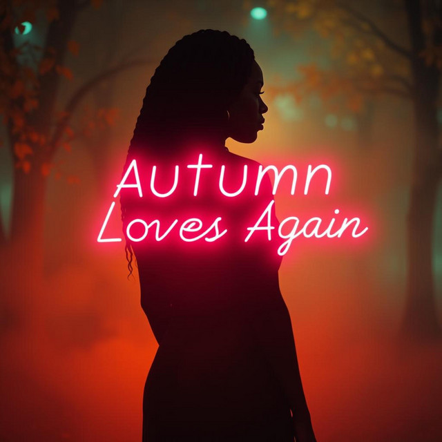Autumn Loves Again - Single by Autumn Love Radio | Spotify