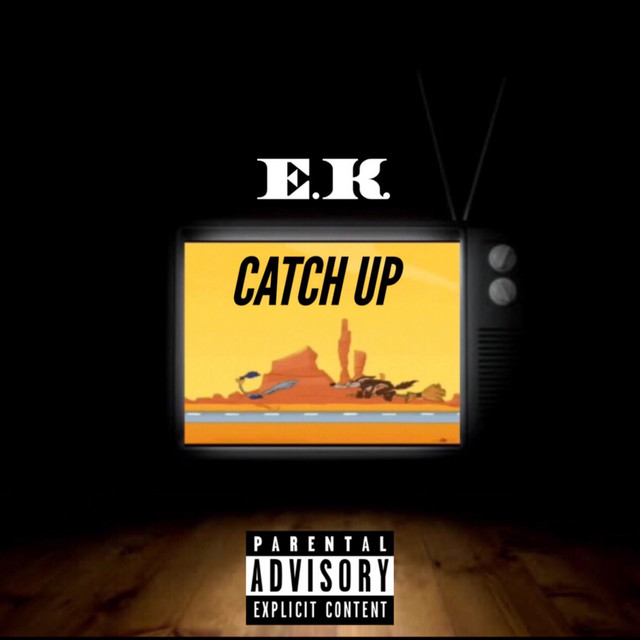 CATCH UP - song and lyrics by E.K. | Spotify