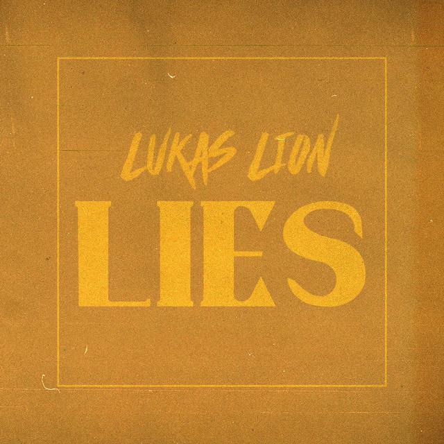 Lies - Single by LUKAS LION | Spotify
