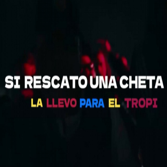 Si Rescato una Cheta la Llevo para el Tropi (Rkt) [Remix] - Single by ...