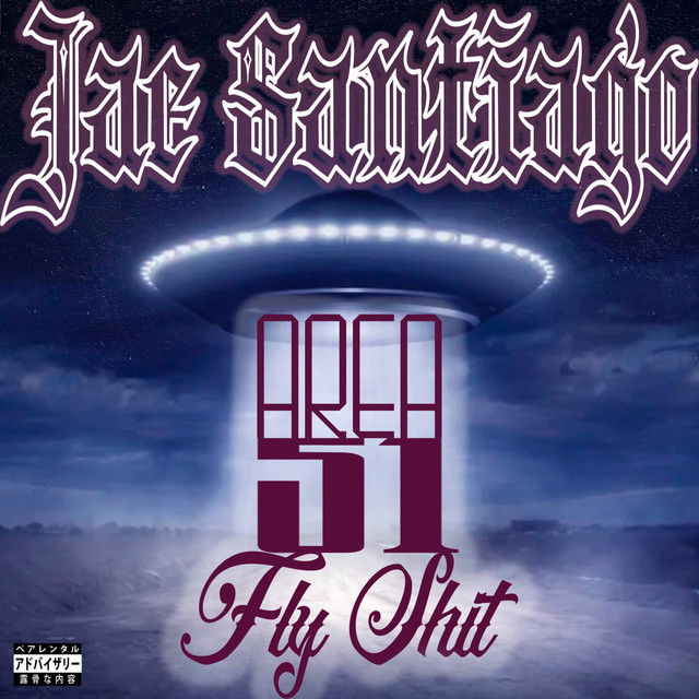 Area 51 Fly Shit - Single by Jae Santiago | Spotify