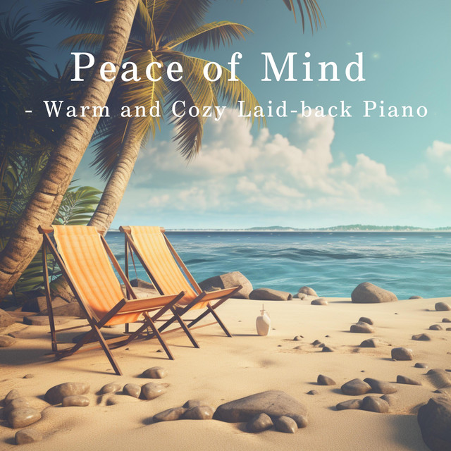 Peace of Mind - Warm and Cozy Laid-back Piano - Album by Teres | Spotify
