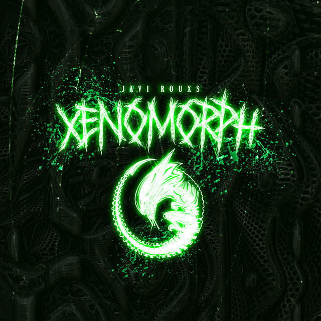 Xenomorph - Album by Javi Rouxs | Spotify
