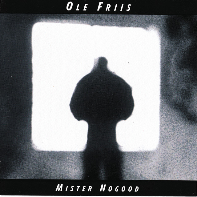 Mister Nogood - Album by Ole Friis | Spotify