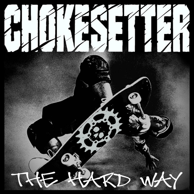 The Hard Way - song and lyrics by Chokesetter | Spotify