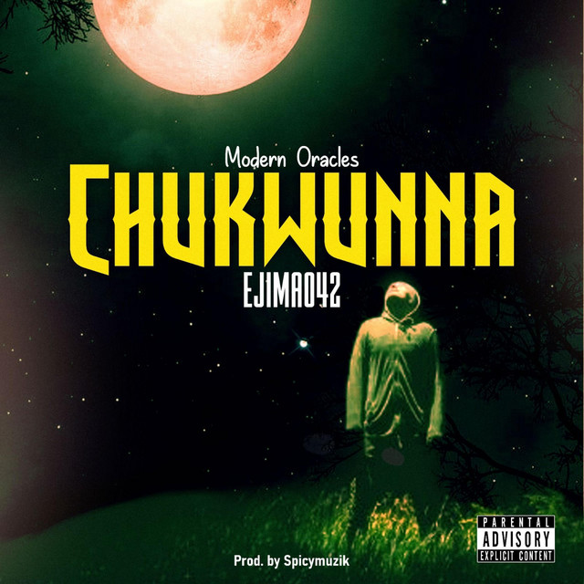 Chukwunna - Single by Ejima042 | Spotify