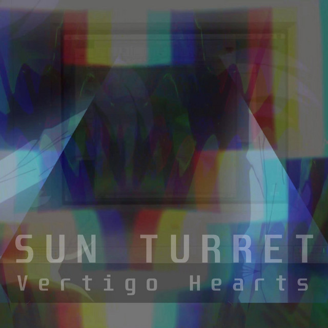Vertigo Hearts - Album by Sun Turret | Spotify