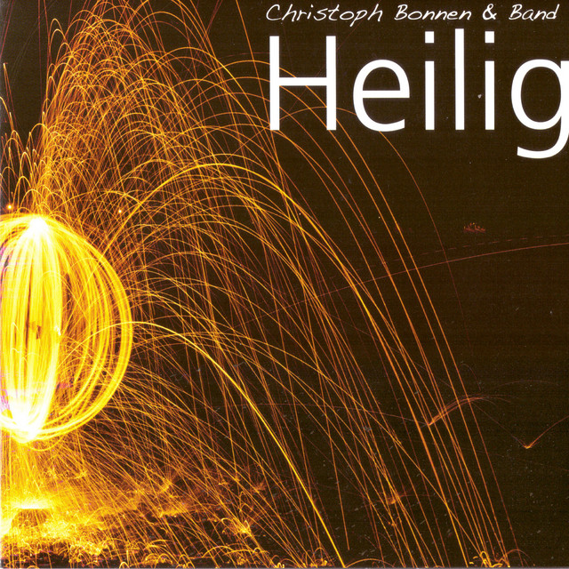 Heilig - Album by Christoph Bonnen & Band | Spotify
