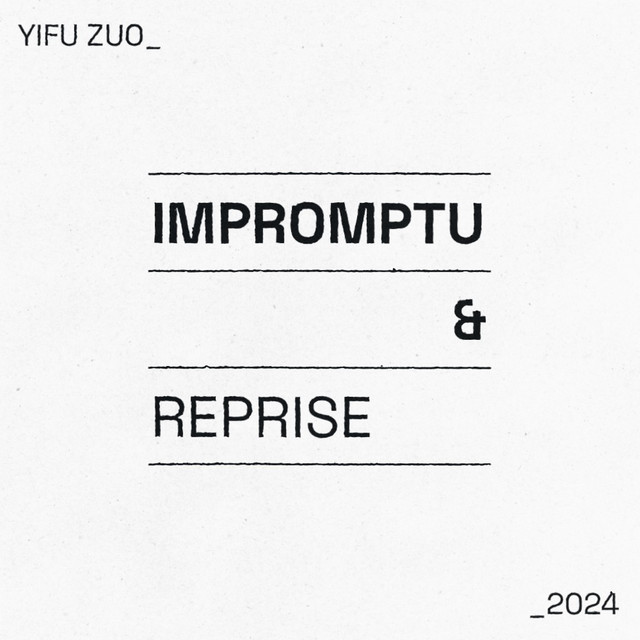 Impromptu & Reprise - EP by Yifu Zuo | Spotify