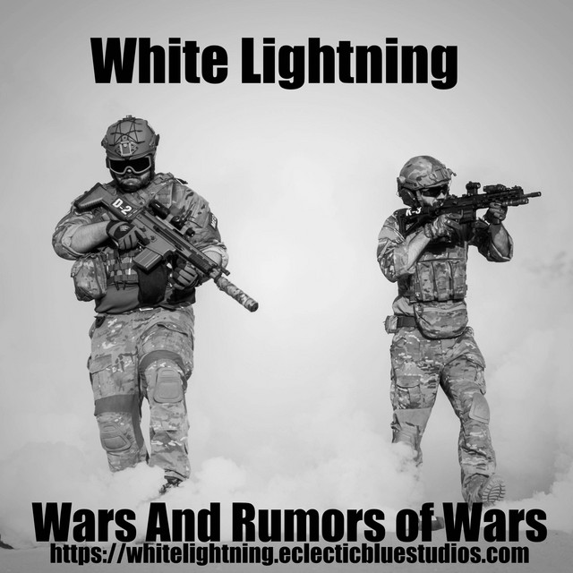 Wars And Rumors Of Wars - Album by White Lightning | Spotify