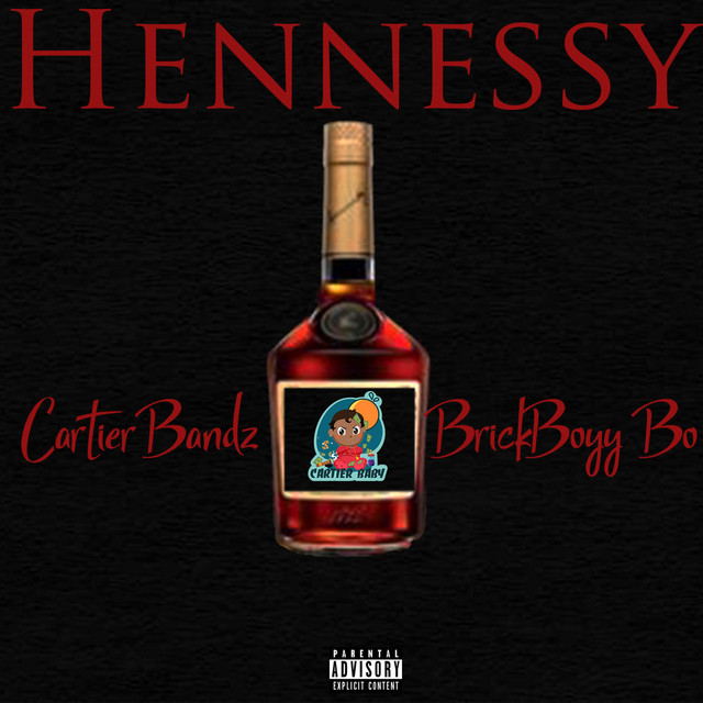 Hennessy - song and lyrics by Cartier Bandz, BrickBoyy Bo | Spotify