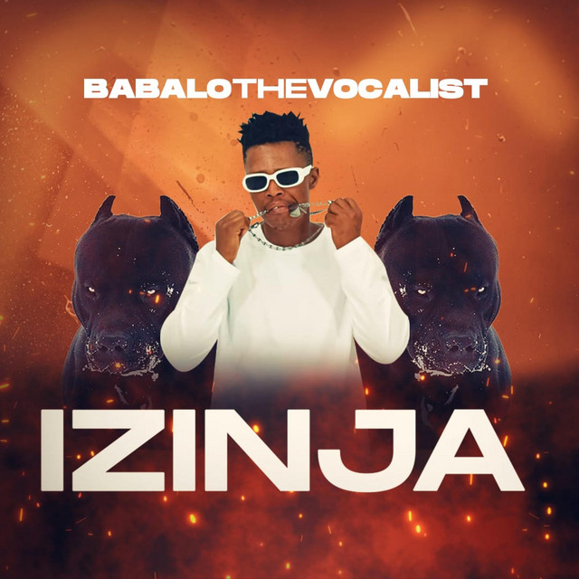 Izinja - Album by Babalo The Vocalist | Spotify
