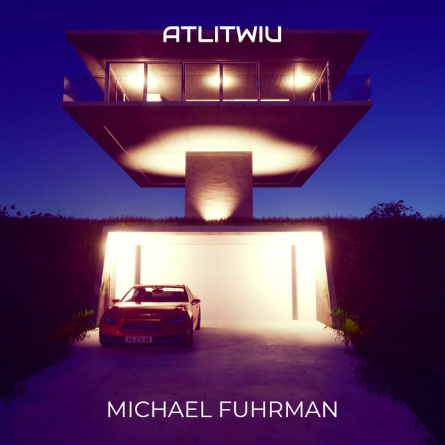 Atlitwiu - Single by Michael Fuhrman | Spotify