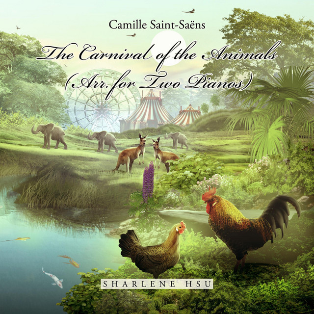 Saint-Saëns: The Carnival of the Animals (Arr. for Two Pianos) - Album ...