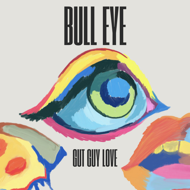 Bull Eye - Single by Gut Guy Love | Spotify