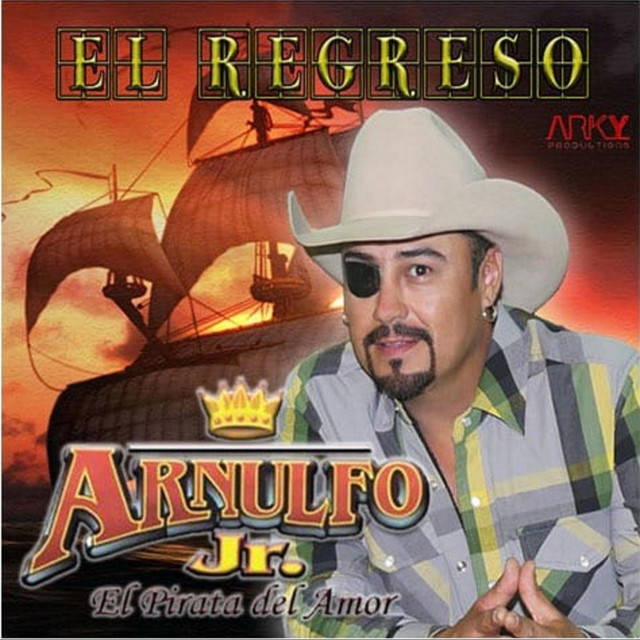 El Regreso - Album by Arnulfo Jr. el Pirata del Amor | Spotify