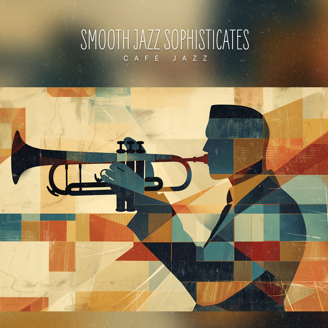 Smooth Jazz Sophisticates - Album by Cafe Jazz | Spotify
