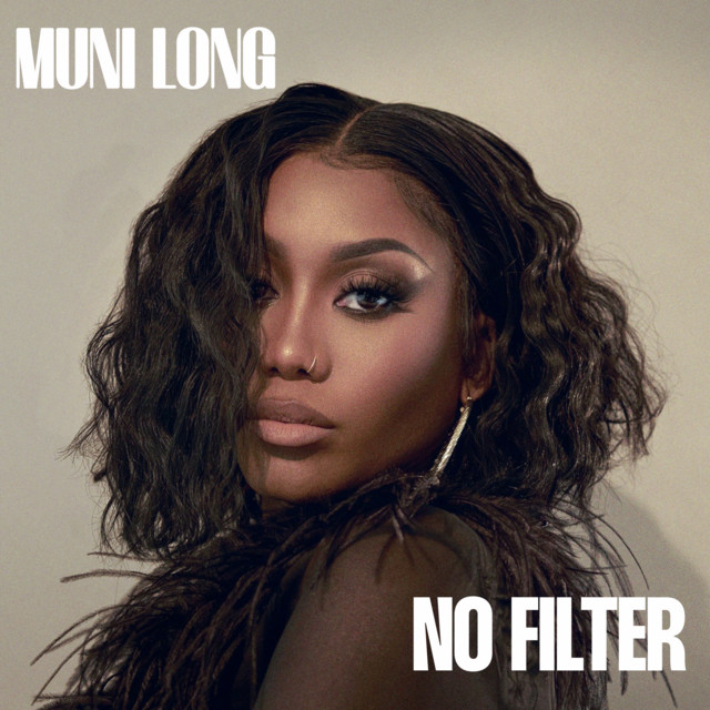 No Filter - EP by Muni Long | Spotify