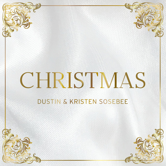Christmas - Album by Dustin & Kristen Sosebee | Spotify