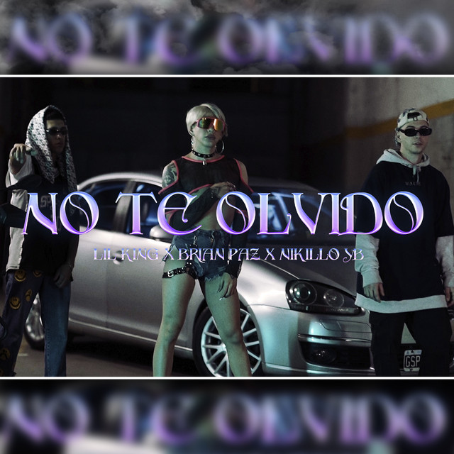 No Te Olvido - Single by BRIANPAZ | Spotify