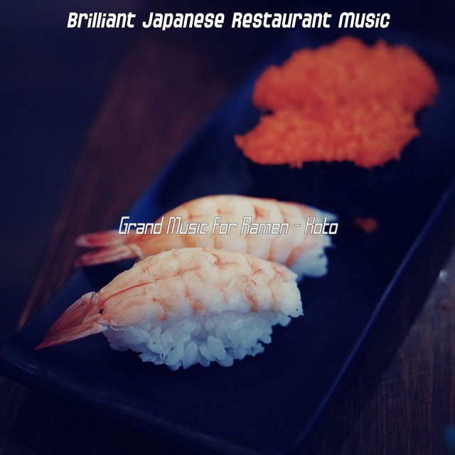 Grand Music for Ramen - Koto - Album by Brilliant Japanese Restaurant ...