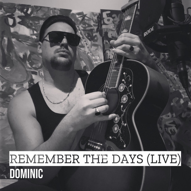 Remember the Days (Live) - Single by Dominic | Spotify