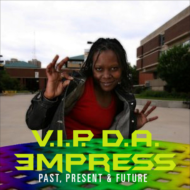 Past, Present & Future - Album by V.I.P D.A. Empress | Spotify