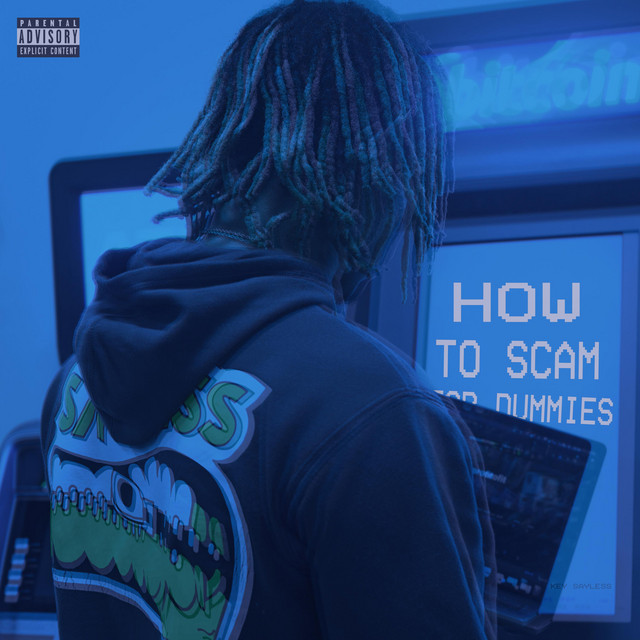 how to scam for dummies - Album by key sayless | Spotify