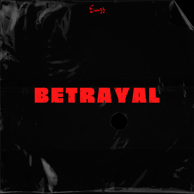 Betrayal - Single by Eminent Emzz | Spotify