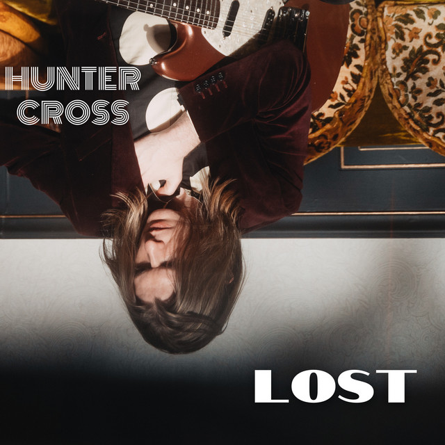Lost - Single by Hunter Cross | Spotify