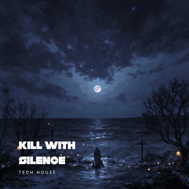 Kill with Silence | Peak Time Techno | EDM - EP by Tech House | Spotify