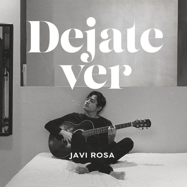 Dejate Ver - Single by Javi Rosa | Spotify