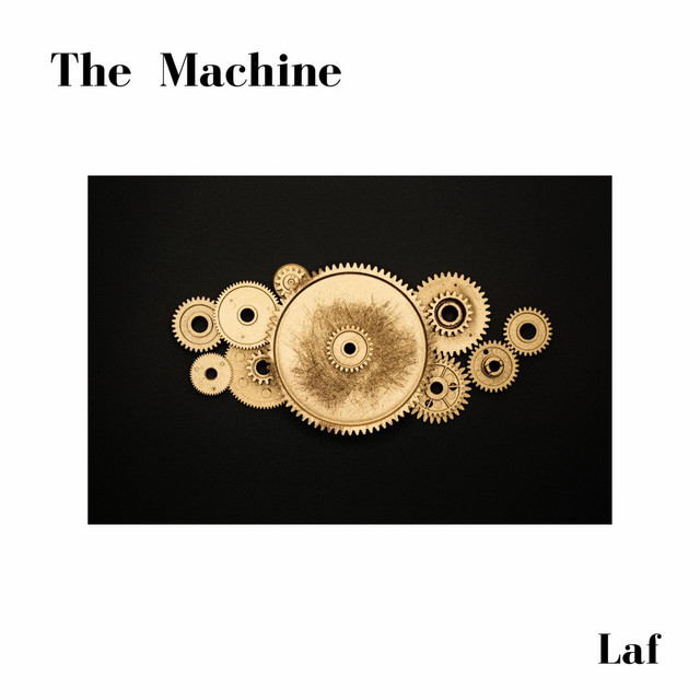 The Machine - Single by LaF | Spotify