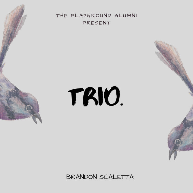 TRIO. - song and lyrics by Brandon Scaletta | Spotify