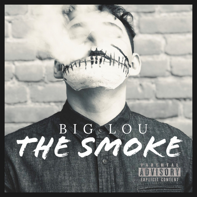 The Smoke - Single by Big Lou | Spotify