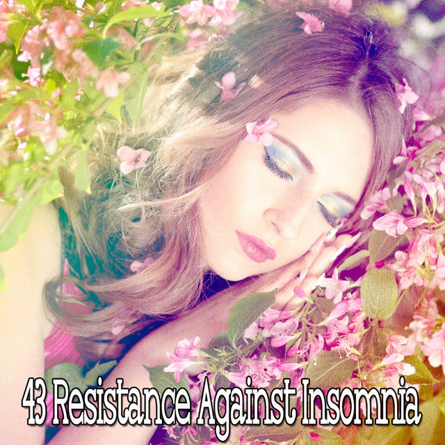 43 Resistance Against Insomnia - Album by Relajacion Del Mar | Spotify