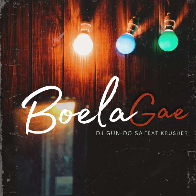 Boela Gae - Single by Dj Gun Do SA | Spotify
