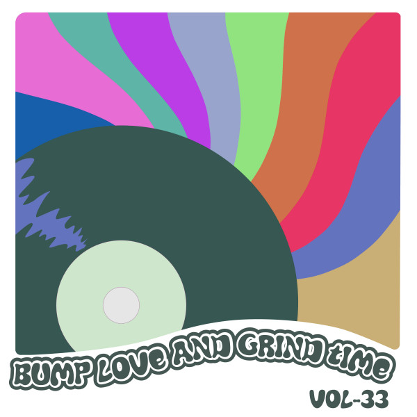Bump Love And Grind Time, Vol. 33 - Compilation by Various Artists ...