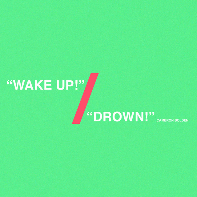 Wake Up! / Drown! - Single by Cameron Bolden | Spotify