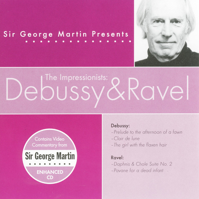 Sir George Martin Presents The Impressionists: Debussy & Ravel - Album ...