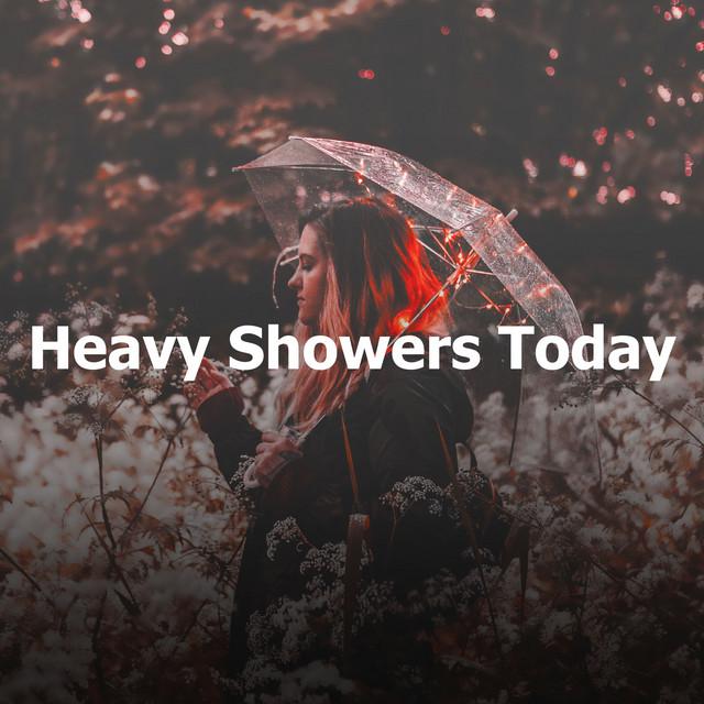 Heavy Showers Today - Album by Nature Sound Series | Spotify