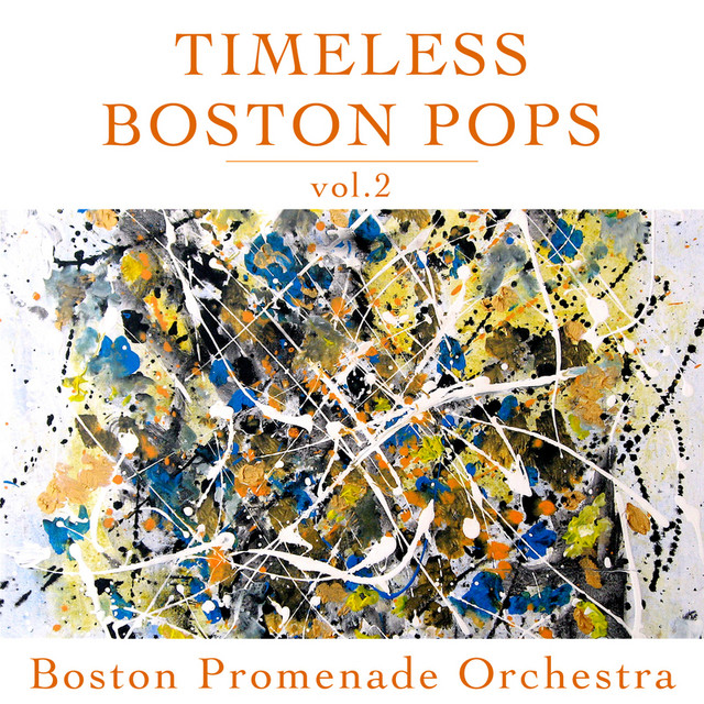 Timeless Boston Pops Vol 2 - Album by Boston Promenade (Pops) | Spotify