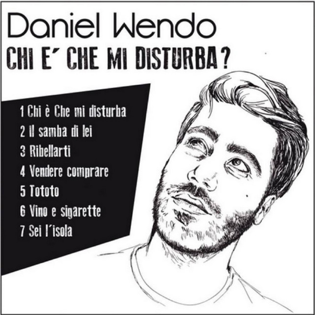Chi è che mi disturba ? - Album by Daniel Wendo | Spotify