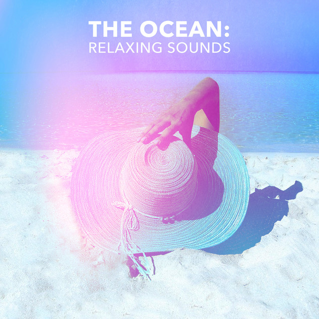 The Ocean: Relaxing Sounds - Album by Ocean Sounds | Spotify