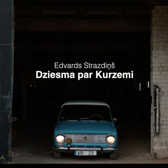 Dziesma par Kurzemi - Single by Edvards Strazdiņš | Spotify