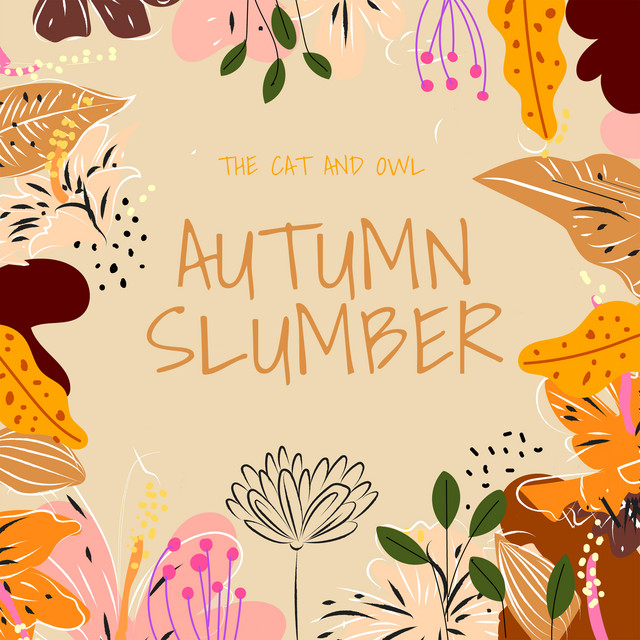 Autumn Slumber - Album by The Cat and Owl | Spotify