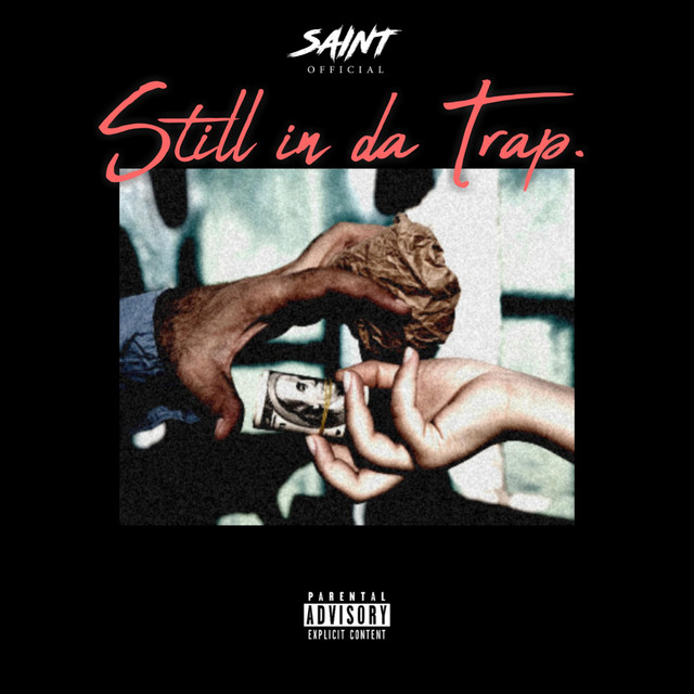 Still In Da Trap - song and lyrics by Saint Official | Spotify