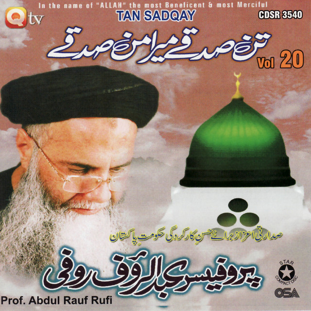 Tan Sadqay Mera Man Sadqay - song and lyrics by Prof. Abdul Rauf Rufi ...