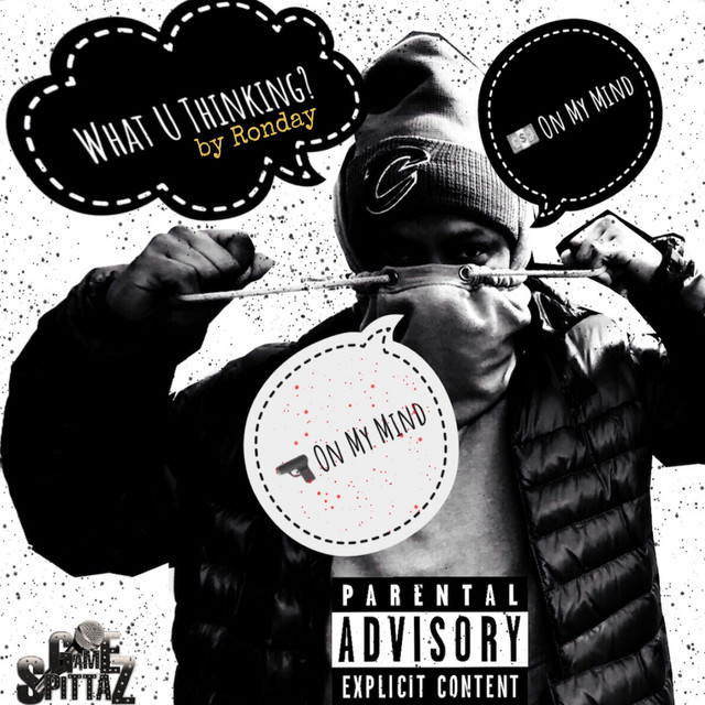 What U Thinkin' - Single by Game Spitta Ronday | Spotify