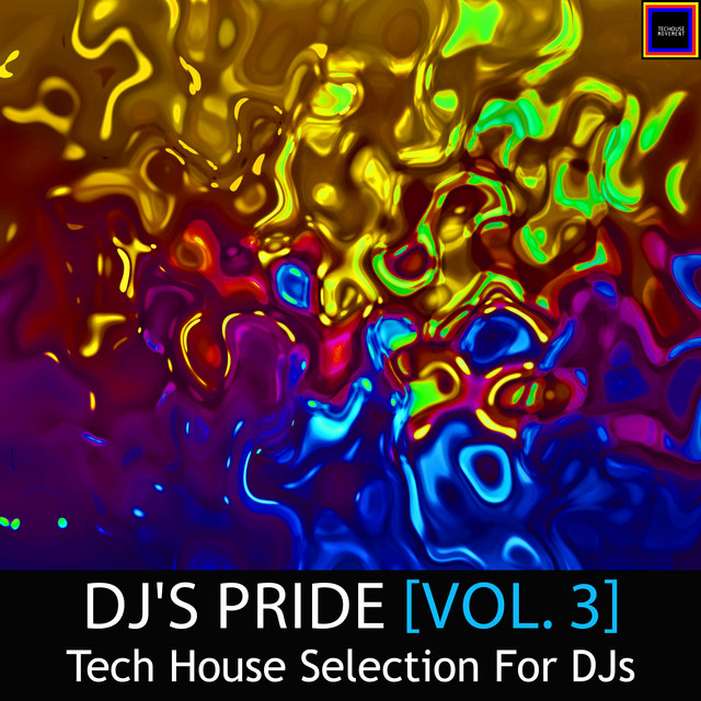Dj's Pride, Vol. 3 (Tech House Selection for Djs) - Compilation by ...